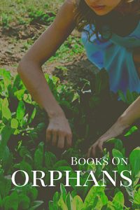 10 Heart-Touching Books About Orphans - BookAvatar