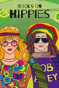 7 Anthropology Books About Hippies - BookAvatar