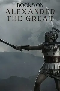 5 History Books About Alexander The Great - BookAvatar