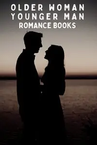7 Older Woman Younger Man Romance Books - BookAvatar