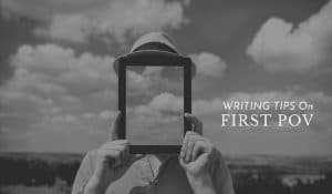 10 Key Tips To Write In First Person Point of View - BookAvatar